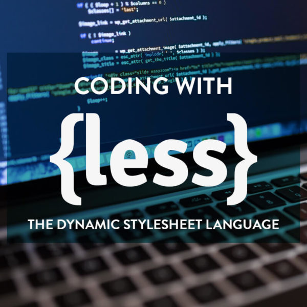 Coding With LESS - The Lovely Geek®